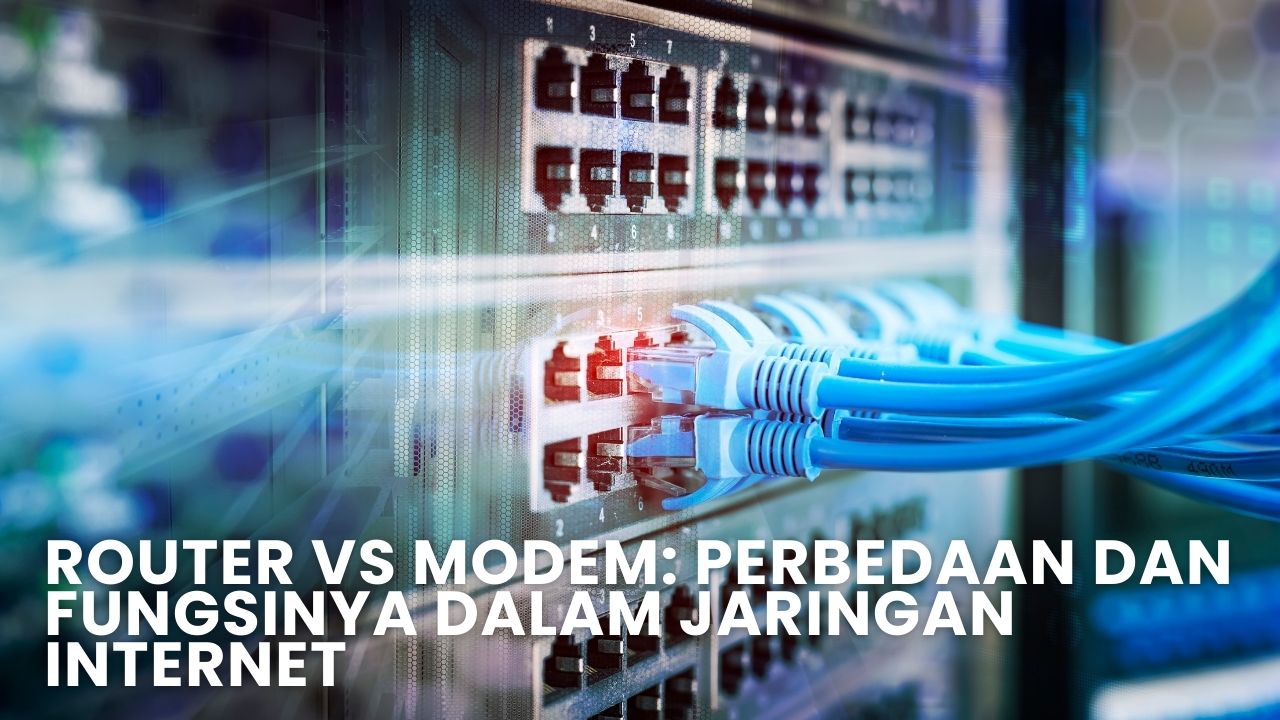 Perbedaan Router dan Modem